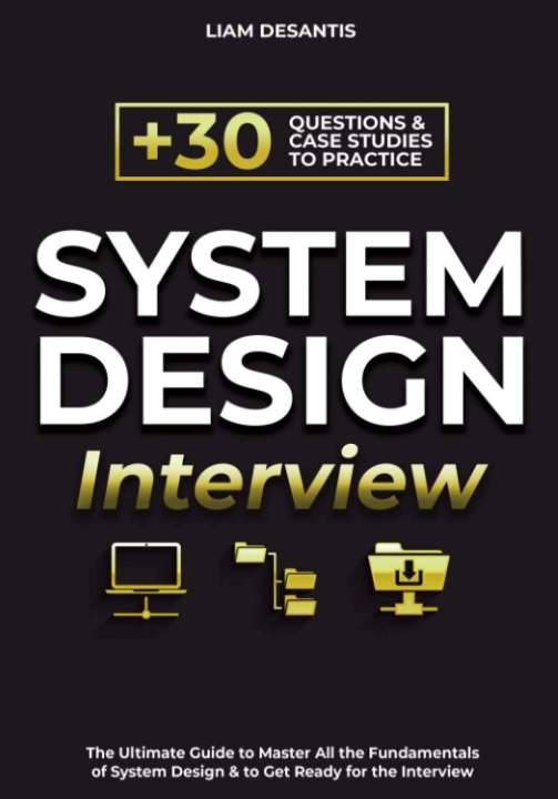 System Design Interview: The Ultimate Guide to Master All the ...