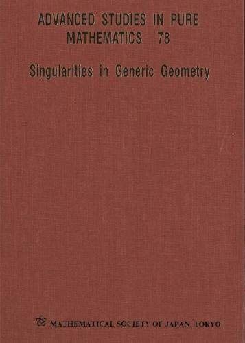 Singularities in Generic Geometry (Advanced Studies in Pure Mathematics ...