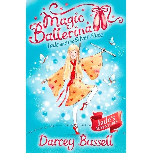 Magic Ballerina - Jade and the Silver Flute (Magic Ballerina, Book 21 ...