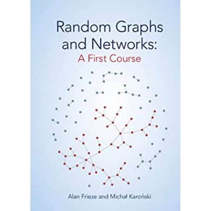 Random Graphs and Networks A First Course (Alan Frieze, Mic | Daraz.lk