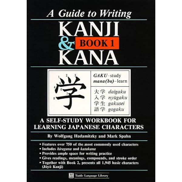 Guide to Writing Kanji & Kana, Book 1: A Self-Study Workbook for ...