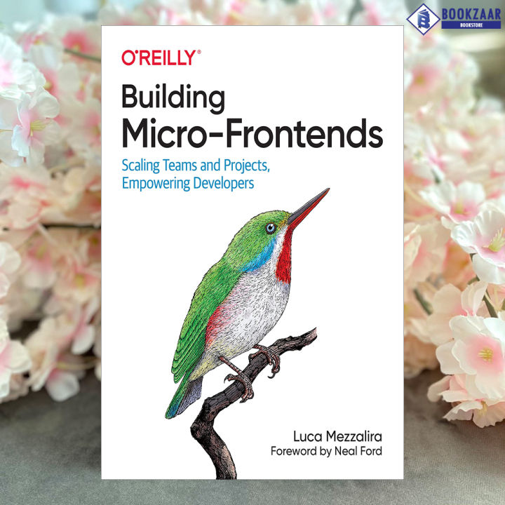 Building Micro-Frontends - Luca Mezzalira | Shop.com.mm Building Micro-Frontends - Luca Mezzalira | Shop.com.mm