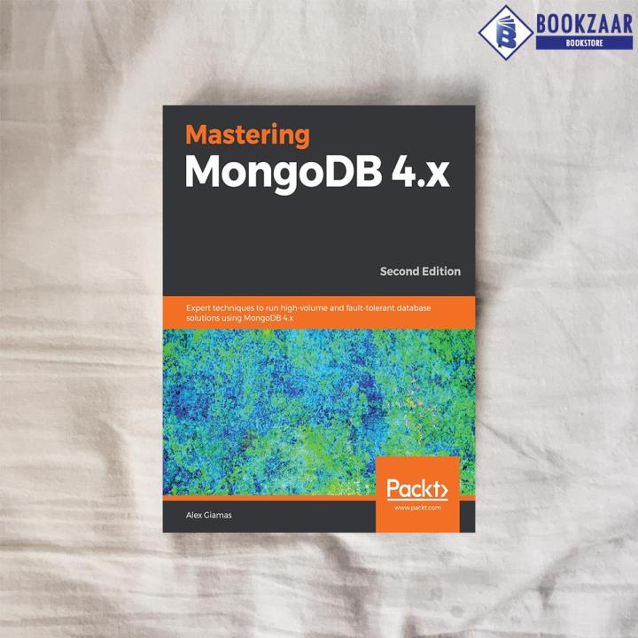 Mastering MongoDB 4.x 2E - Alex Giamas | Shop.com.mm