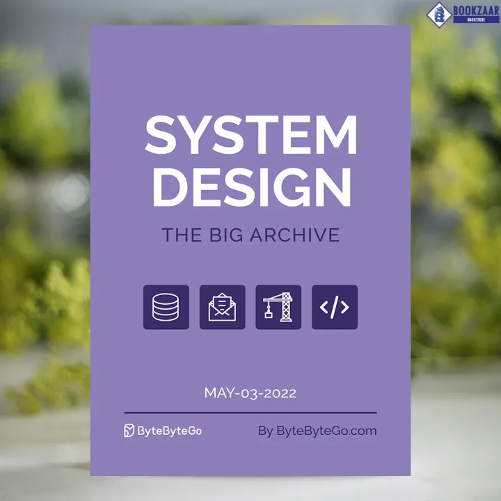 System Design: The Big Archive - ByteByteGo | Shop.com.mm