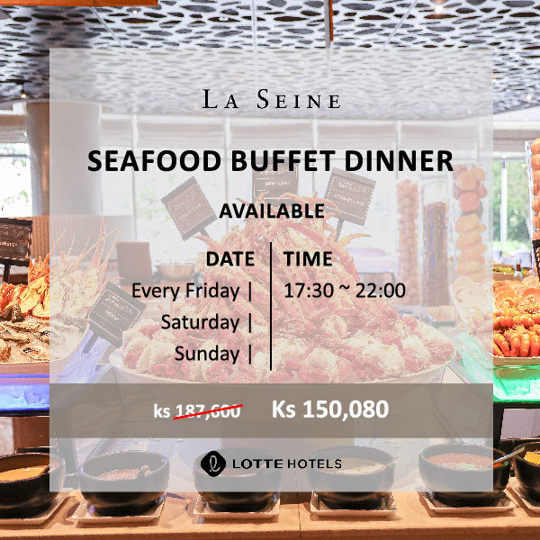 LOTTE HOTEL Buffet Restaurant "Seafood Buffet Dinner at La Seine ...