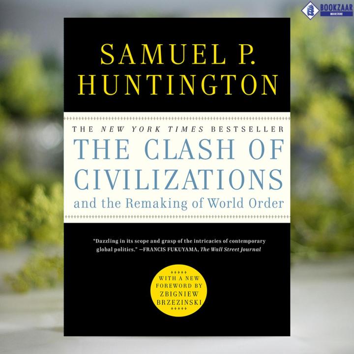 The Clash of Civilizations and the Remaking of World Order - Samuel P ...