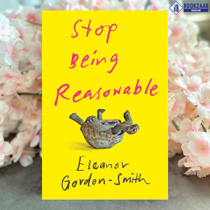 Stop Being Reasonable - Eleanor Gordon-Smith | Shop.com.mm