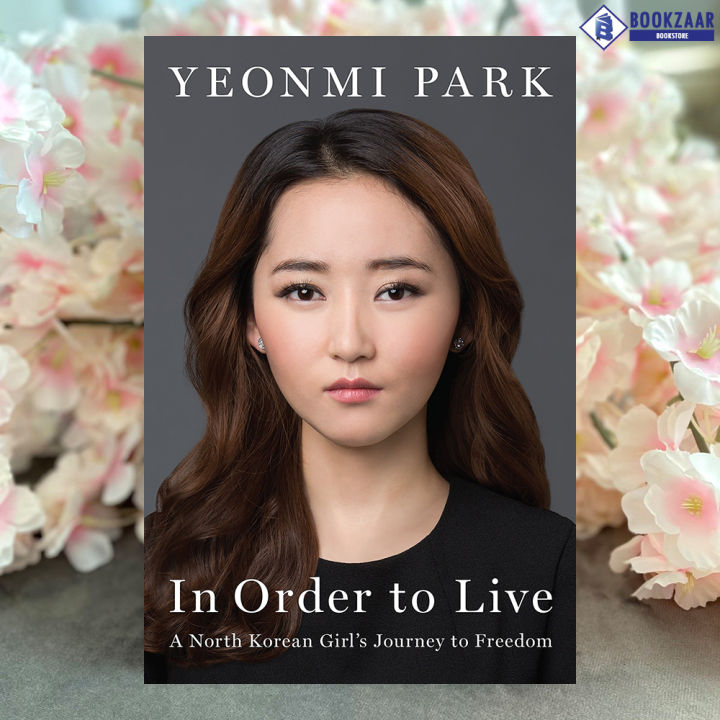 In Order to Live - Yeonmi Park | Shop.com.mm
