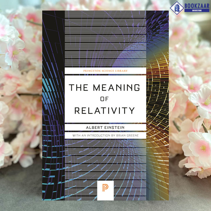 The Meaning of Relativity 5E - Albert Einstein, Brian Greene | Shop.com.mm