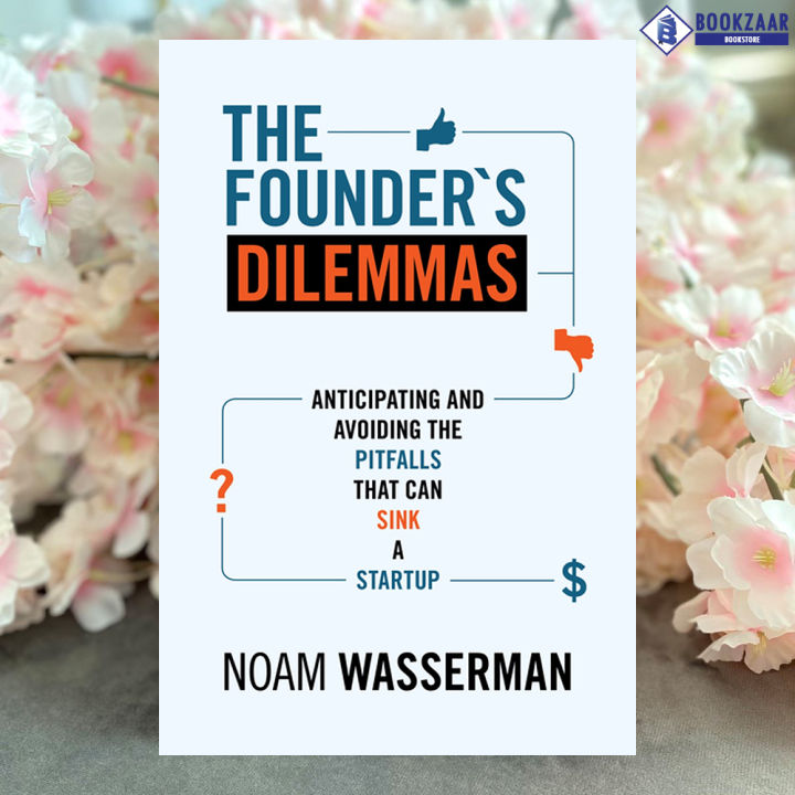 The Founder's Dilemmas - Noam Wasserman | Shop.com.mm