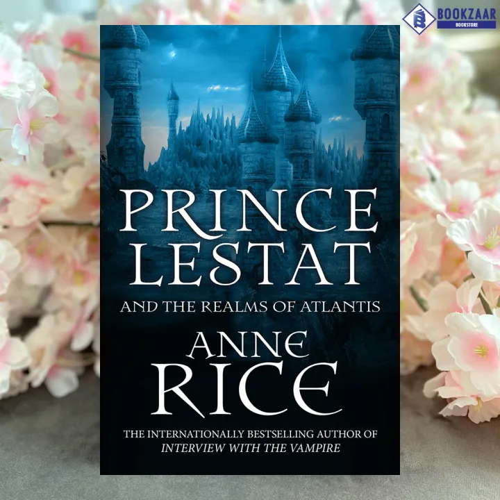 Prince Lestat and the Realms of Atlantis (The Vampire Chronicles 12 ...