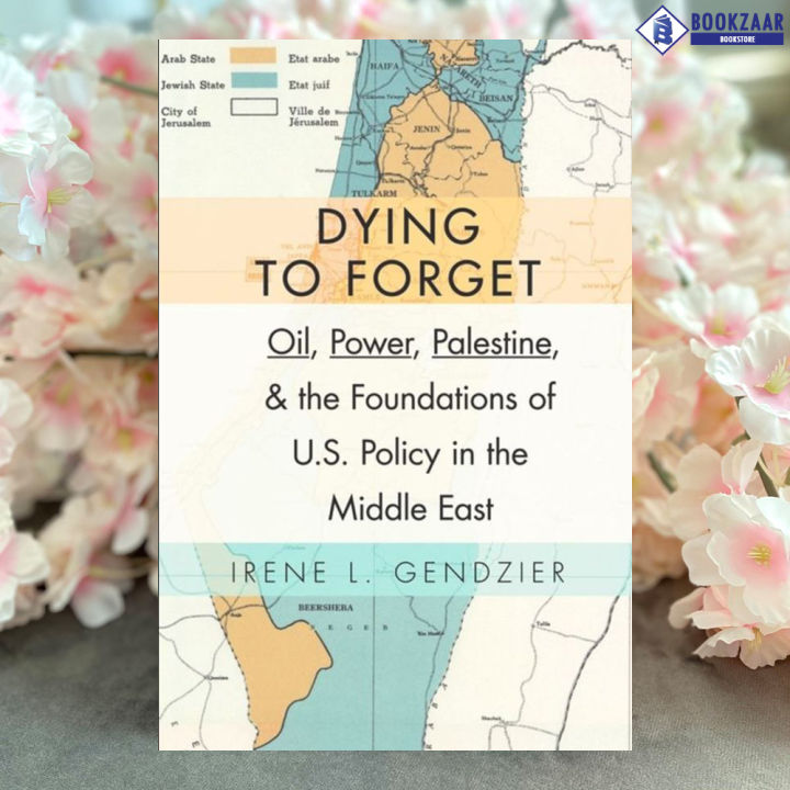 Dying to Forget - Irene L. Gendzier | Shop.com.mm