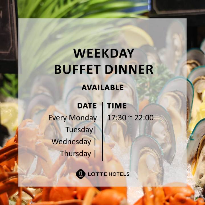 LOTTE HOTEL Yangon "Weekday Buffet dinner at La Seine” _Immerse ...