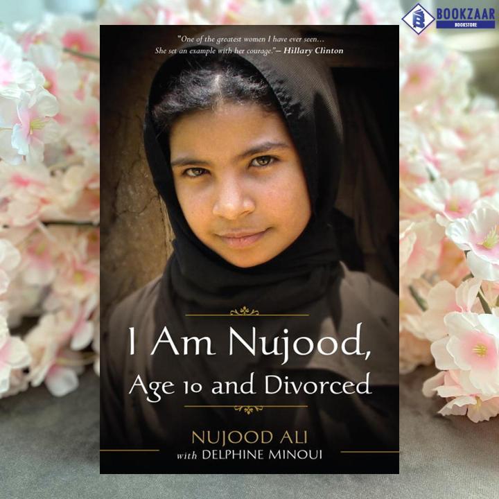 I Am Nujood, Age 10 and Divorced - Nujood Ali, Delphine Minoui | Shop ...