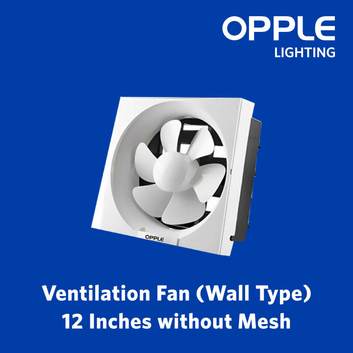 OPPLE Exhaust fan ( Walltype , 12 inches) without mesh | Shop.com.mm