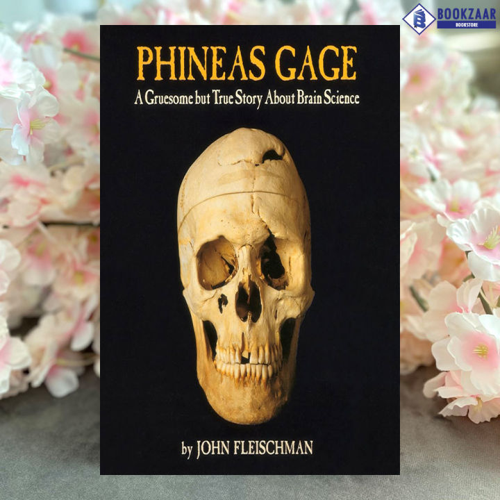 Phineas Gage - John Fleischman | Shop.com.mm