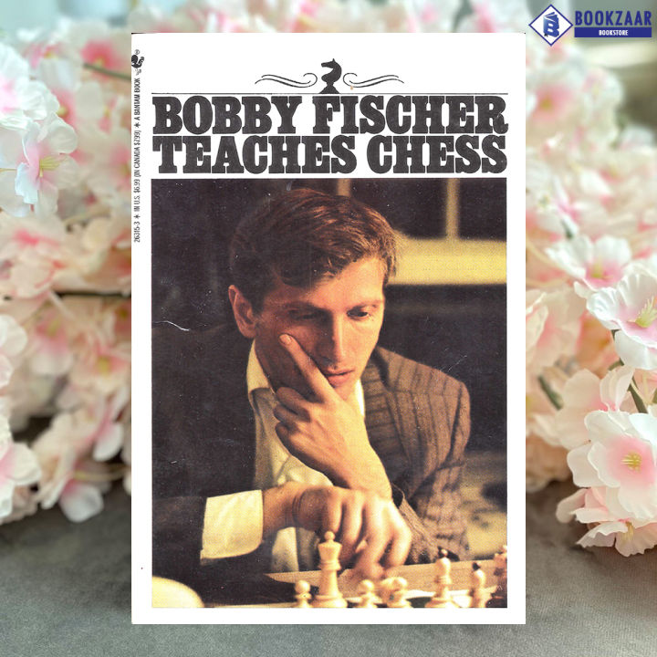 Bobby Fischer Teaches Chess - Bobby Fischer | Shop.com.mm