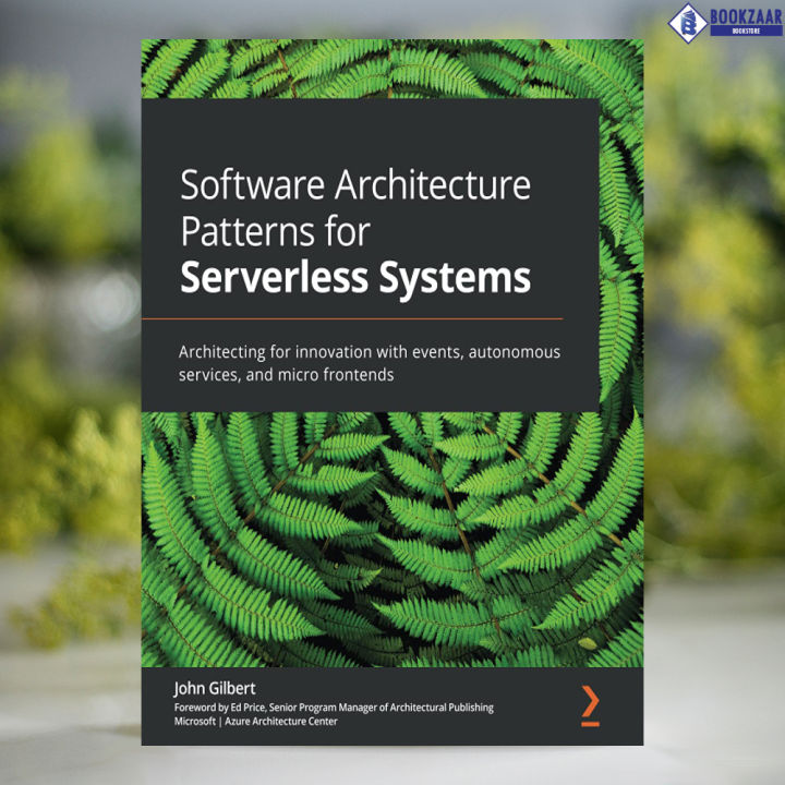 Software Architecture Patterns for Serverless Systems - John Gilbert | Shop.com.mm
