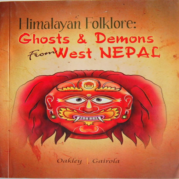 Himalayan Folklore: Ghosts & Demons From West Nepal (English, Paperback ...