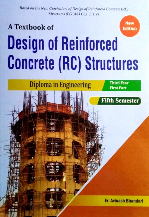 A Textbook of Design of Reinforced Concrete (RC) Structures for Diploma in Engineering III Year ...