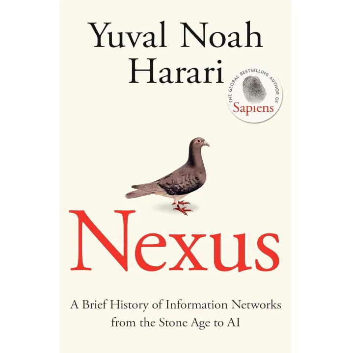 Nexus: A Brief History of Information Networks From the Stone age to AI ...