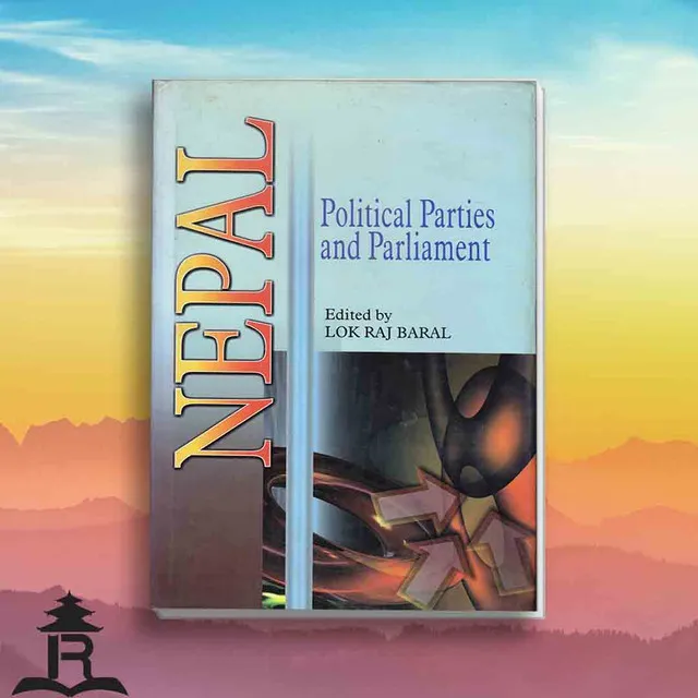 Nepal Political Parties and Parliament - Lok Raj Baral | Daraz.com.np