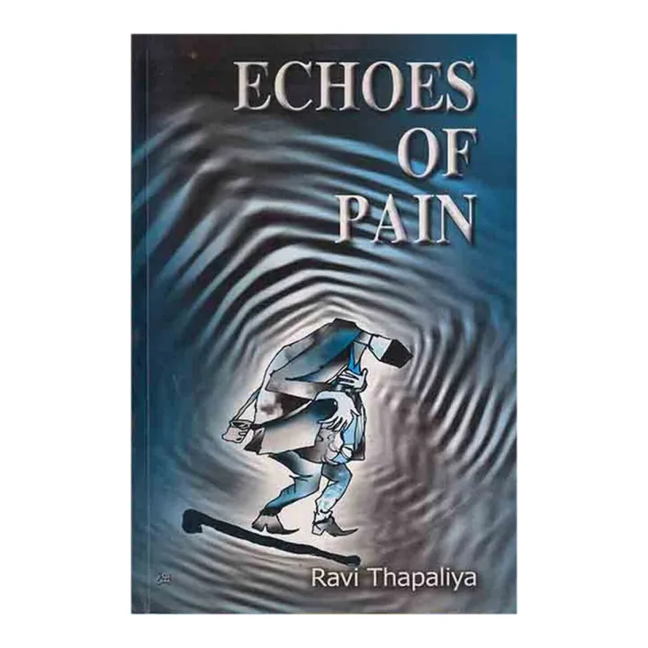 Echoes Of Pain (Old And Rare) - Ravi Thapaliya | Daraz.com.np