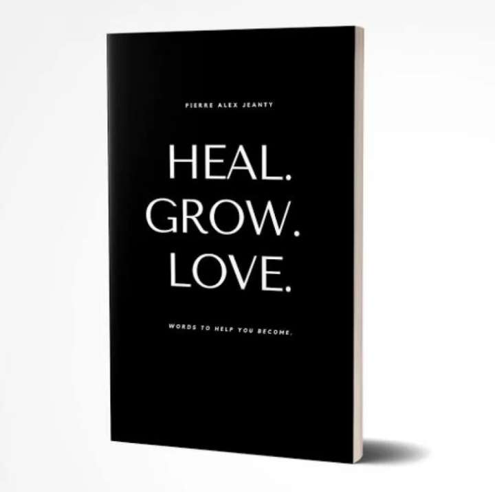 Heal. Grow. Love. by Pierre A. Jeanty | Daraz.com.np