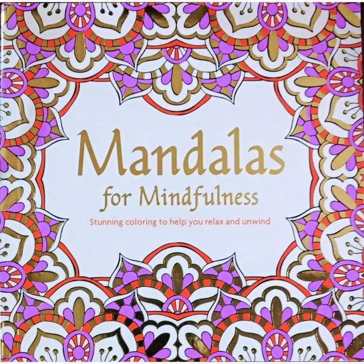 Mandalas for Mindfulness: Stunning Coloring to Help You Relax and ...