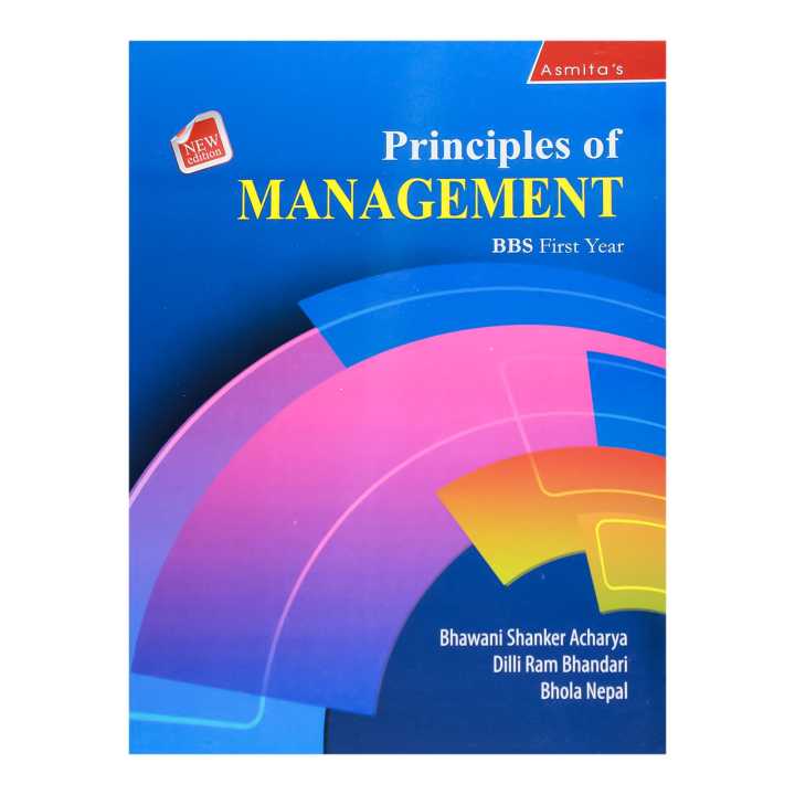 Principles Of Management - Bbs 1St - Bhawani Shankar Acharya, Dilli Ram ...
