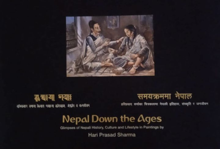 Nepal Down The Ages : Glimpses Of Nepali History, Culture & Life Style ...