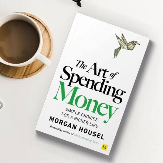The Art of Spending Money: Simple Choices for a Richer Life By Morgan ...