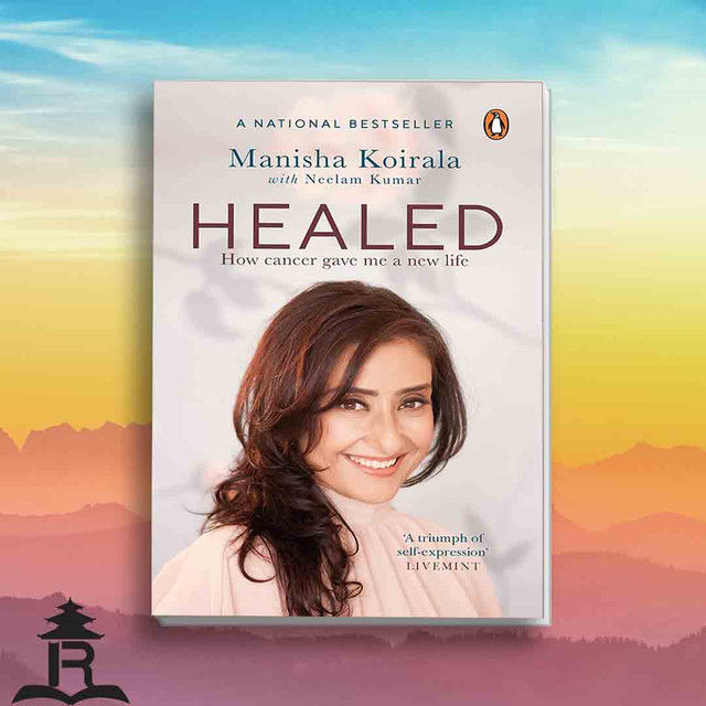 Healed: How Cancer Gave Me a New Life (PB) - Manisha Koirala | Daraz.com.np