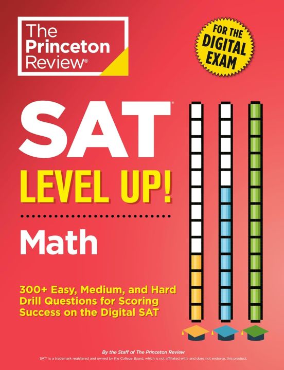 SAT Level Up! Math: 300+ Easy, Medium And Hard Drill Questions For ...