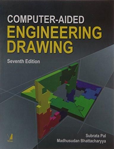 Computer Aided Engineering Drawing By Subrata Pal And Madhusudhan ...