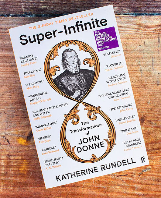 Super-Infinite: The Transformations of John Donneby by Katherine ...