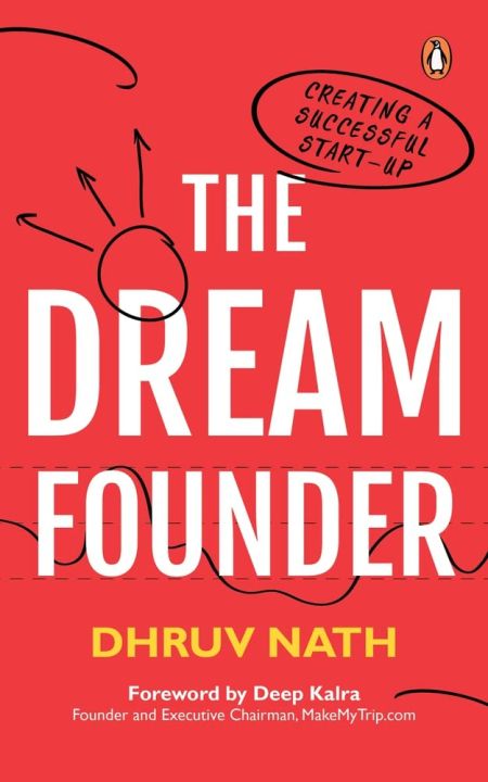 The DREAM Founder: Creating a Successful Start-up by Dhruv Nath | Daraz ...