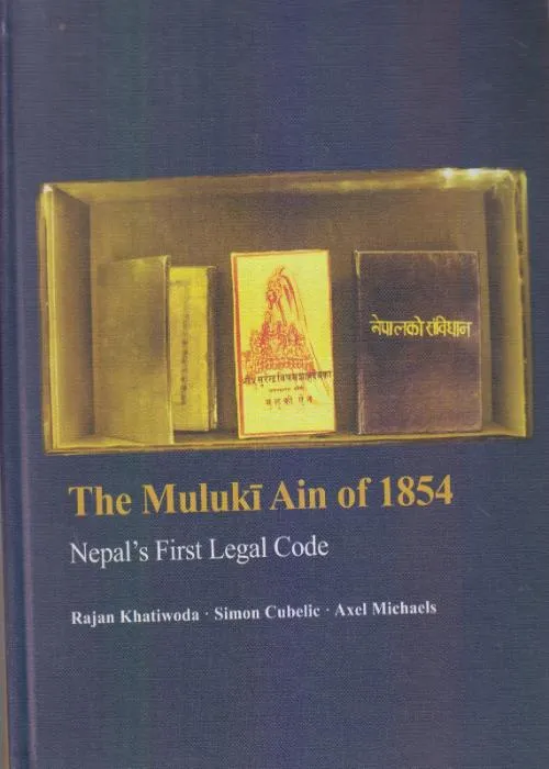 The Muluki Ain of 1854 (Nepal's First Legal Code) - Rajan Khatiwada ...