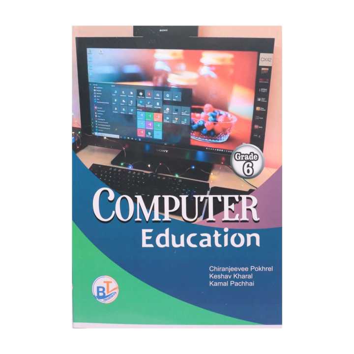 BT Computer Education For Grade 6 Book | Daraz.com.np