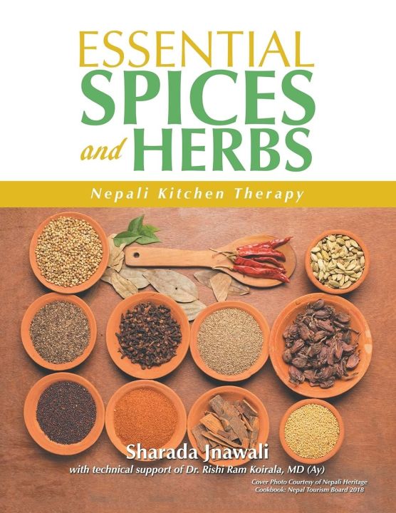 Essential Spices and Herbs Nepali Kitchen Therapy By Sharada Jnawali ...