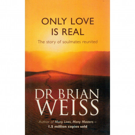Only Love Is Real By Dr. Brian Weiss | Daraz.com.np