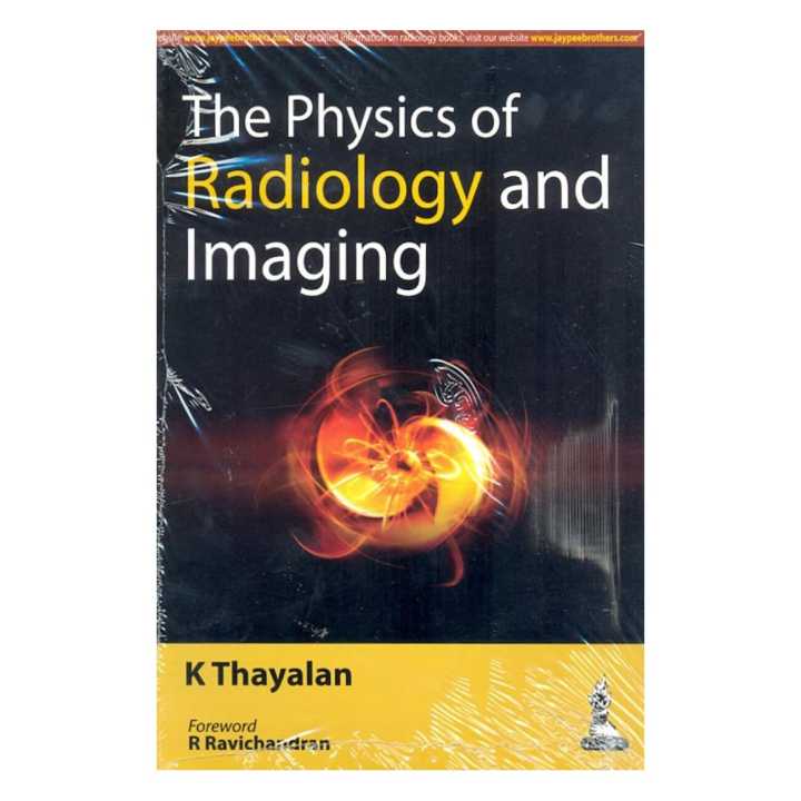 The Physics Of Radiology And Imaging - K Thayalan | Daraz.com.np