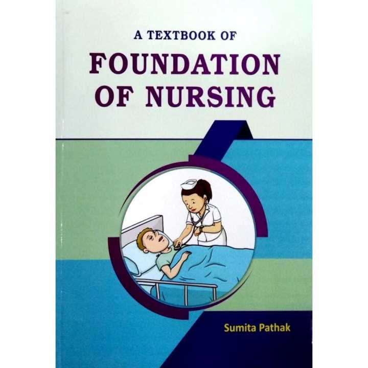 A Textbook Of Foundation Of Nursing By Sumita Pathak | Daraz.com.np