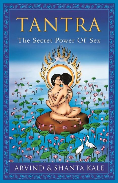 Tantra : The Secret Power Of Sex By Arvind & Shanta Kale | Daraz.com.np