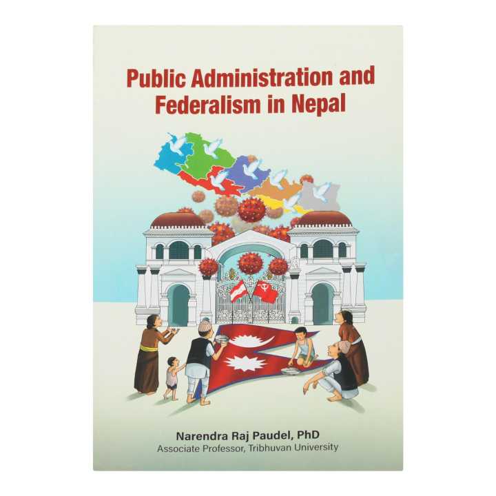 Public Administration And Federalism In Nepal - Narendra Raj Paudel ...