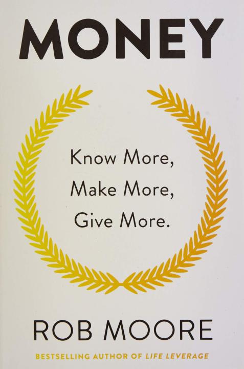 Money : Know More Make More Give More by Rob Moore | Daraz.com.np