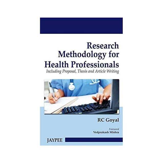 Research Methodology For Health Professionals - R. C. Goyal | Daraz.com.np