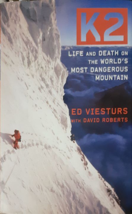 K2 (Life And Dead On The Worlds Most Dangerous Mountain) By Ed Viesturs ...