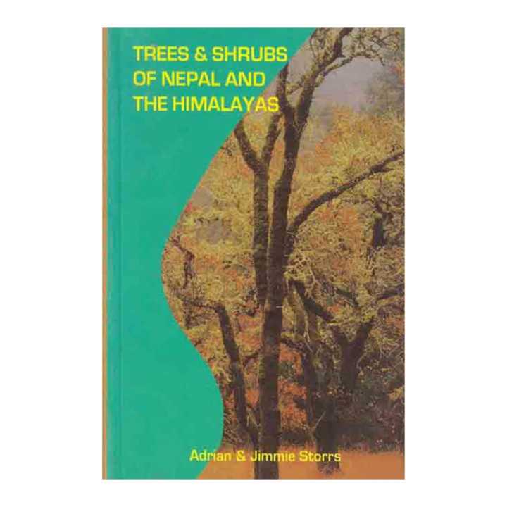 Trees And Shrubs of Nepal and The Himalayas - Adrian Jimmie storrs ...