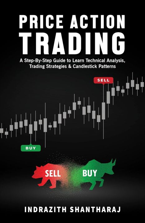 Price Action Trading : A Step-By-Step Guide to Learn Technical Analysis ...
